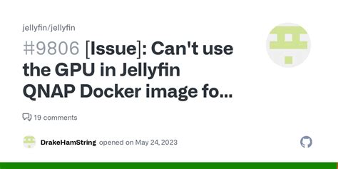 Issue Can T Use The GPU In Jellyfin QNAP Docker Image For Hardware Acceleration Issue