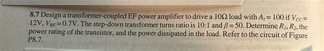 Solved 87 ﻿design A Transformer Coupled Ef ﻿power Amplifier