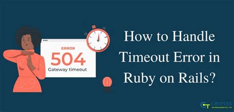 How To Handle Timeout Error In Ruby On Rails Rwebdevelopment