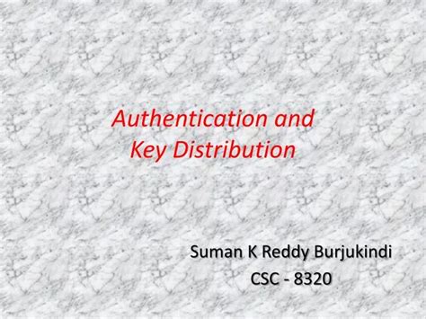 Ppt Authentication And Key Distribution Powerpoint Presentation Free Download Id3055591