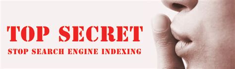 Prevent Search Engines From Crawling And Indexing Website Or Pages