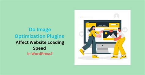 Can Wordpress Image Optimization Plugins Affect Website Speed Shortpixel Blog