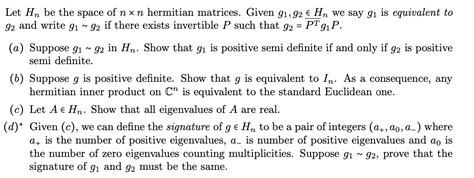 Let Hn Be The Space Of N×n Hermitian Matrices Given