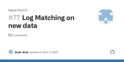 Log Matching On New Data · Issue 77 · Logpai Drain3 · Github