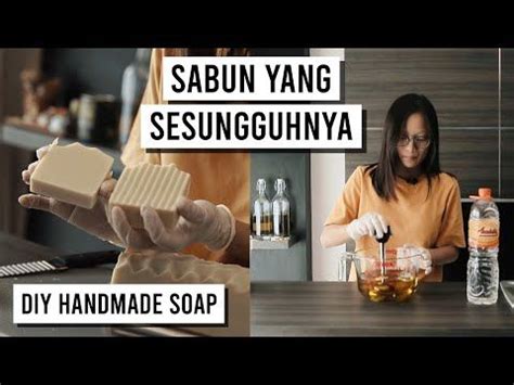 Cara Membuat Sabun Natural di Rumah YouTube Sabun yapımı Sabun