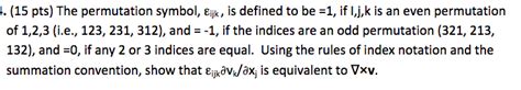 Solved 15 Pts The Permutation Symbol εǐjk Ls Defined To