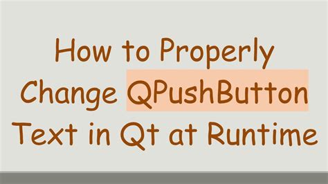 How To Properly Change QPushButton Text In Qt At Runtime YouTube