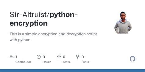 Github Sir Altruistpython Encryption This Is A Simple Encryption