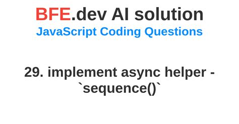 Ai Solution For Javascript Coding Question On Bfe Dev