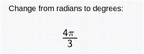 Change From Radians To Degrees StudyX