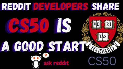 Reddit Developers Share If Cs50 Is A Good Start Askreddit