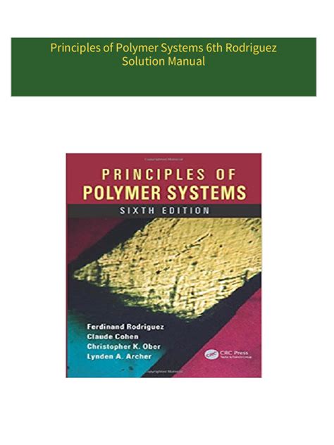 Principles Of Polymer Systems 6th Rodriguez Solution Manual Pdf Download Full Book With All