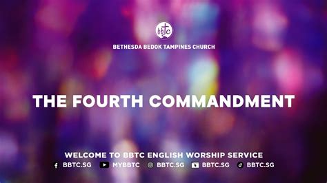 The Fourth Commandment Bethesda Bedok Tampines Church