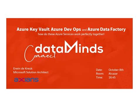 Datamindsconnect2019 Azure Key Vault Azure Dev Ops And Azure Data Factory How Do These Azure