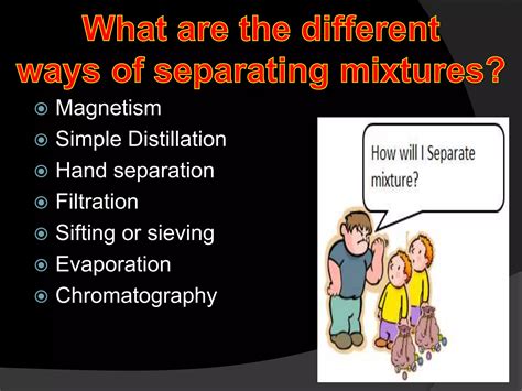 Ways Of Separating Components Of A Mixture Pptx