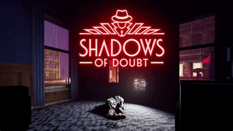 Shadows Of Doubt Wallpapers Wallpaper Cave