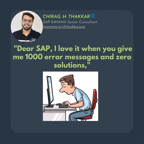 chirag thakkar↗ on linkedin sap errormessages techstruggles