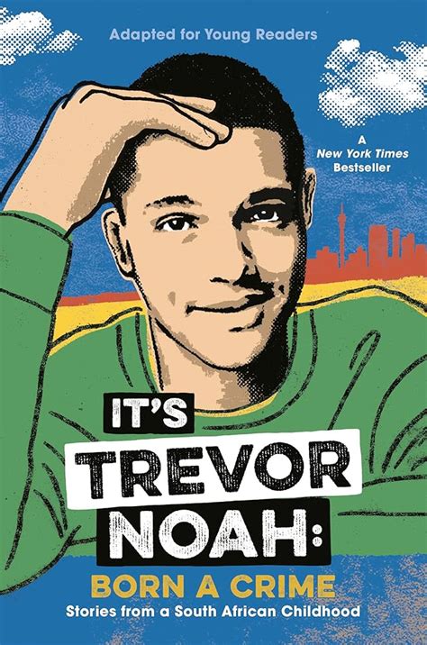 Born A Crime Trevor Noahs Journey And Its Literary Resonance Lbibinders