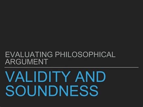 Week5 Validityandsoundness Ppt