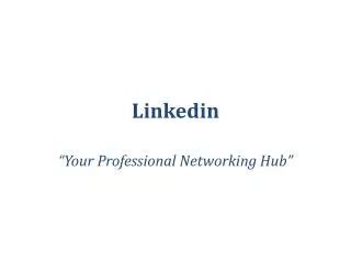 PPT Introduction To LinkedIn PowerPoint Presentation Free Download ID