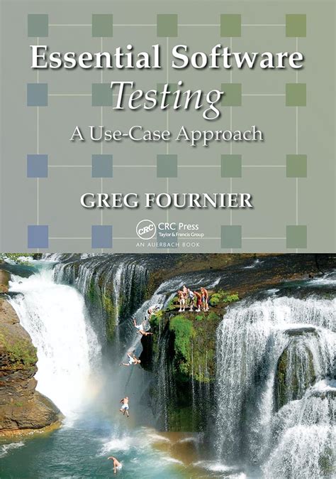 Essential Software Testing A Use Case Approach Brightlyr Essential Software Testing A Use Case Approach Brightlyr