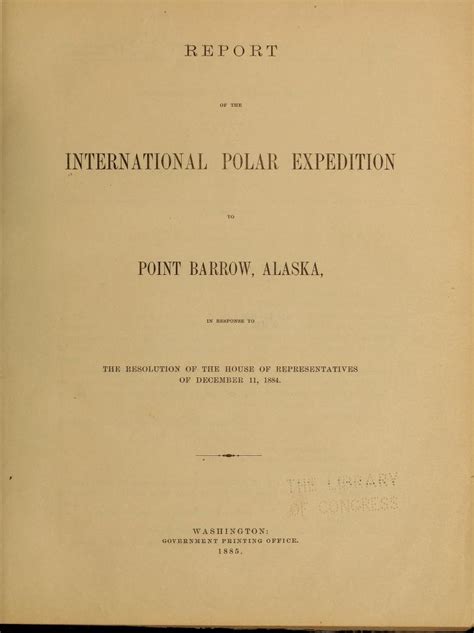 Report Of The International Polar Expedition To Point Barrow Alaska