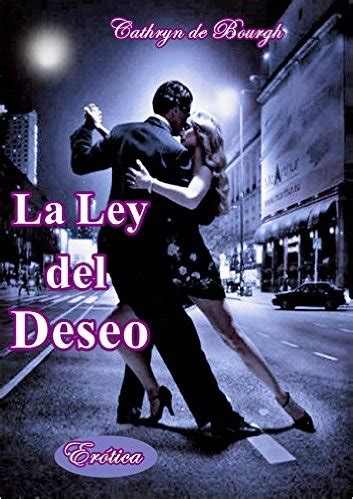 LIBREANDO CON CRISTINA PARDO Libro De Cathryn De Bourgh La Ley Del Deseo