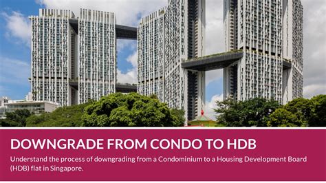 Downgrade From Condo To Hdb Guide To Sell Condo Buy Hdb