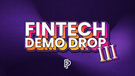 Future Proof Festival Fintech Demo Drop Iii” Now Accepting Applications Future Proof