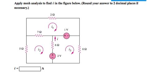 Solved Apply Mesh Analysis To Find I In The Figure Below Chegg