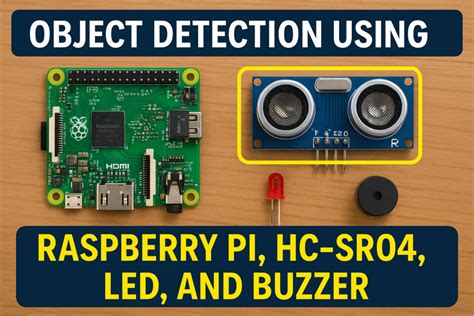 Object Detection Using Raspberry Pi Hc Sr04 Led And Buzzer Master