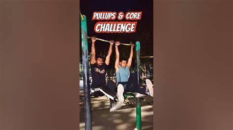 Pullups And Core Challenge 🔥🔥calisthenics Shorts Youtube