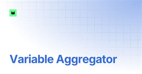 Variable Aggregator Vord Docs
