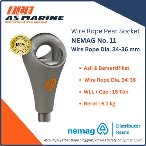 Wire Rope Pear Socket No 11 Wire Rope Dia 34 36 Mm Wll 15 Ton Nemag Lazada Indonesia