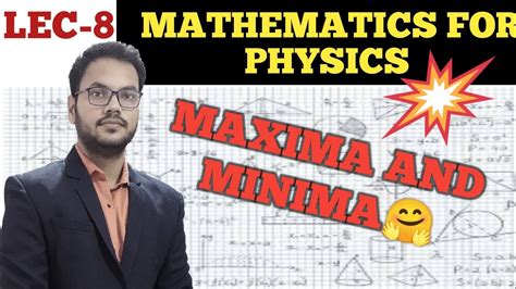 Maxima And Minimabasic Maths For Physicsmathematical Tools For Physicslec8g Physics With