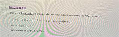 Solved Show The Inductive Step Of Using Mathematical