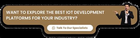 Want To Explore The Best Iot Development Platforms For Your Industry