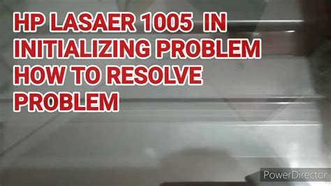 Hp Laserjet 1005 Initializing Problems How To Solved Problem In This Printer Youtube