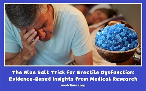 The Blue Salt Trick For Erectile Dysfunction Evidence Based Insights