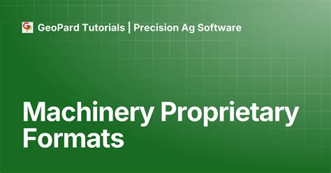 Machinery Proprietary Formats Geopard Tutorials Precision Ag Software