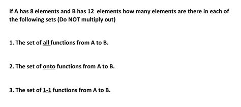 Solved If A Has 8 Elements And B Has 12 Elements How Many Chegg Com