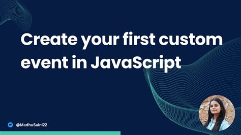 How To Create Custom Events In Javascript