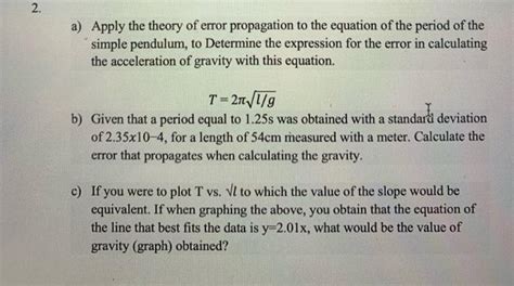 solved 2 a apply the theory of error propagation to the