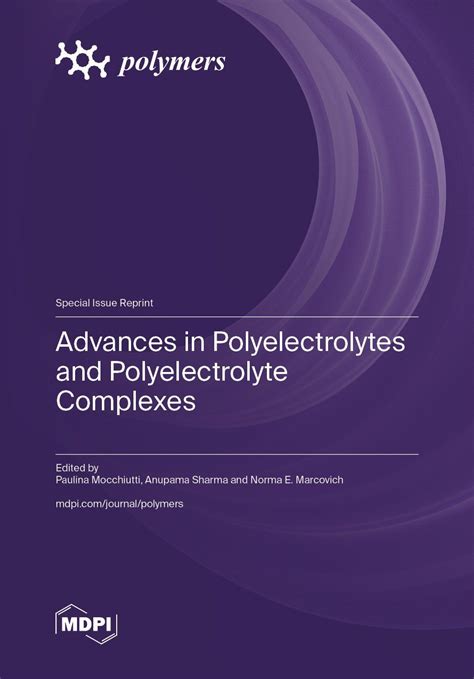 Advances In Polyelectrolytes And Polyelectrolyte Complexes Mdpi Books