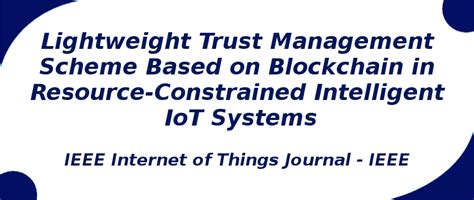 Lightweight Trust Management Scheme Based On Blockchain S Logix