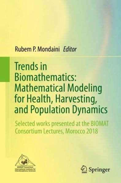 Trends In Biomathematics Mathematical Modeling For Health Harvesting And Population Dynamics