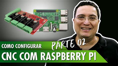 Como Configurar CNC Com Raspberry Pi Pt2 YouTube
