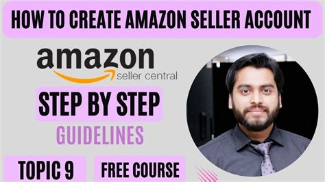 How to create Amazon Seller Account ID | Step by Step Guidelines ...