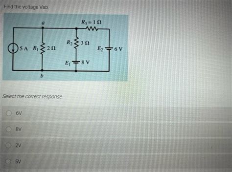 Solved Find The Voltage Vab Select The Correct Response 6 Chegg Com