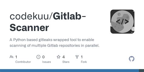 Github Codekuu Gitlab Scanner A Python Based Gitleaks Wrapped Tool To Enable Scanning Of
